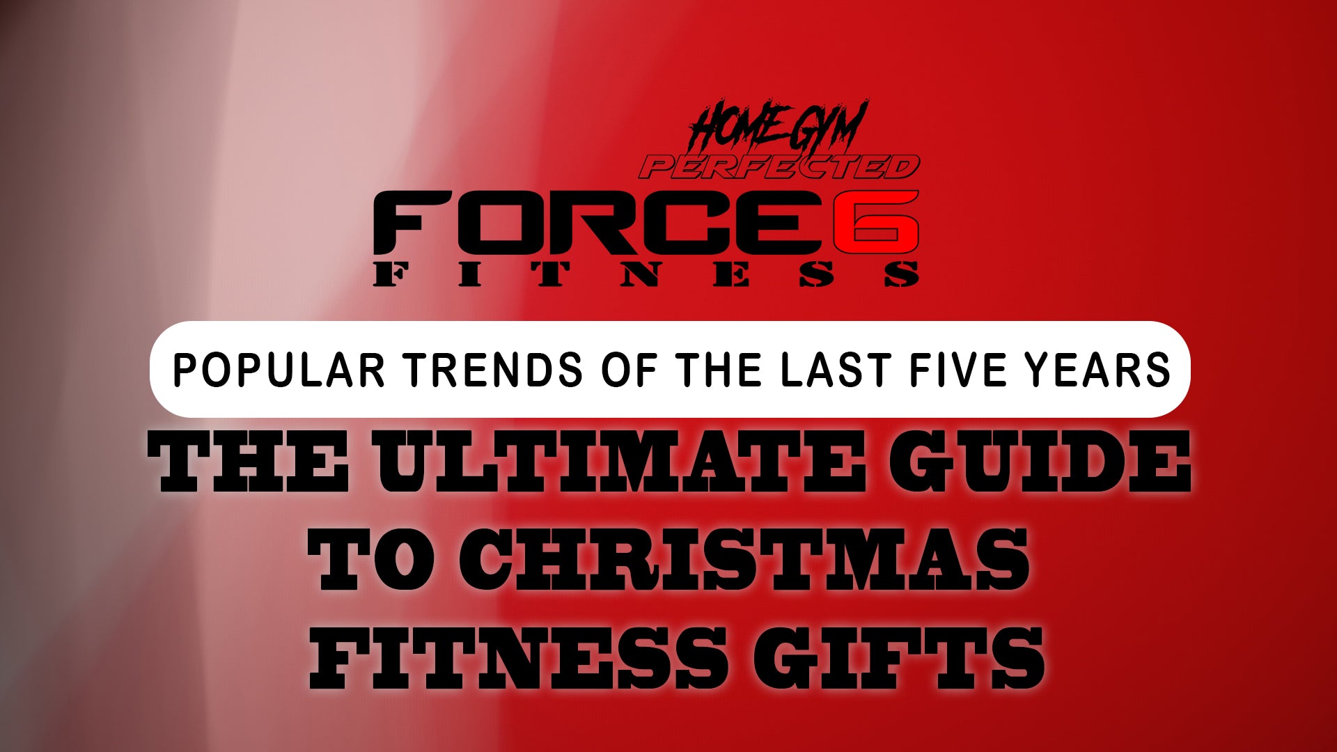 The Ultimate Guide to Christmas Fitness Gifts – Force 6 Fitness